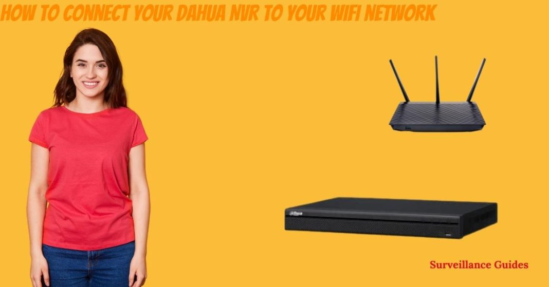 How to connect your Dahua NVR to your WiFi network How to connect your Dahua NVR to your WiFi network