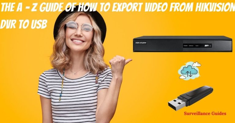 The A - Z Guide of How to Export Video from Hikvision DVR to USB