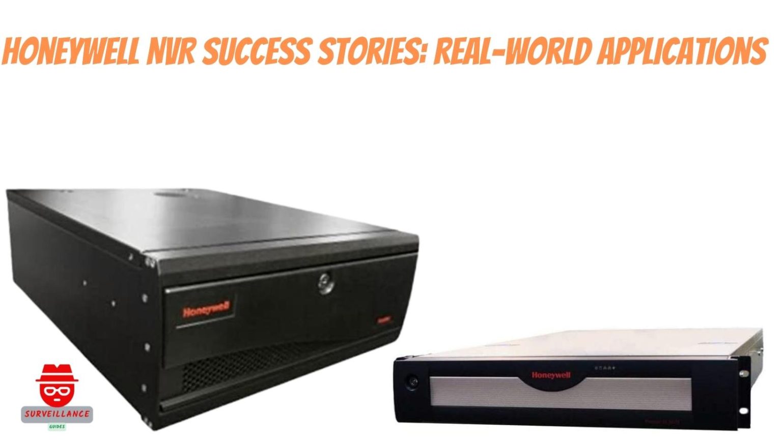Honeywell NVR Success Stories: Real-World Applications