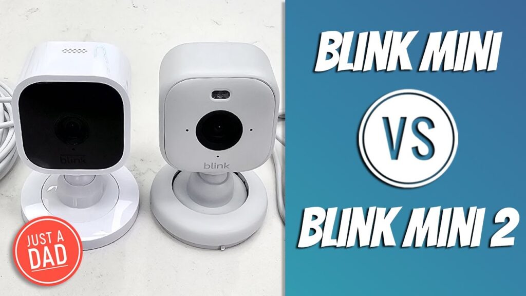 Blink Mini 2 Vs 1: Which Is Better For You?