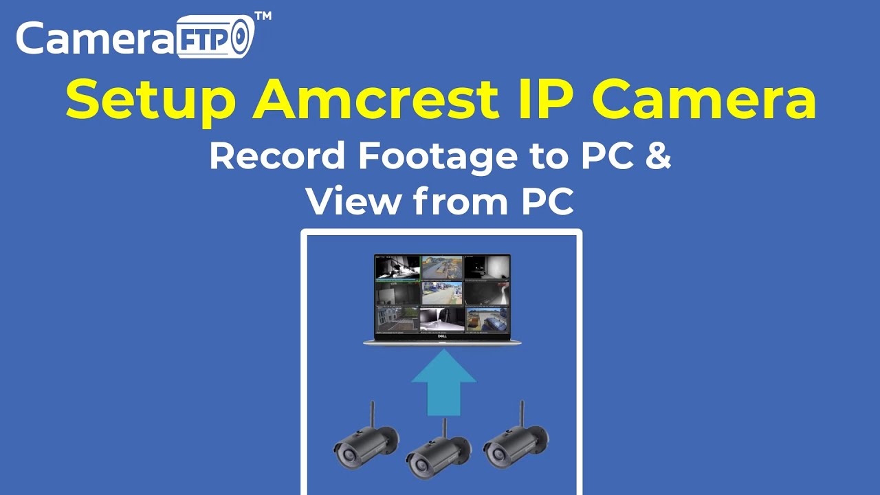 How to View Amcrest Camera on PC: Easy Steps - Surveillance Guides
