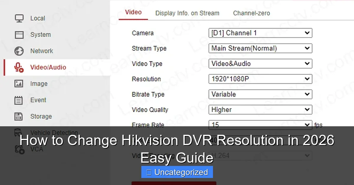 How to Change Hikvision DVR Resolution in 2026 Easy Guide