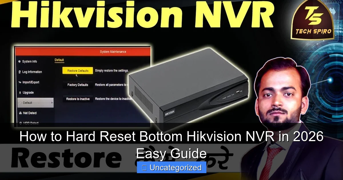 How to Hard Reset Bottom Hikvision NVR in 2026 Easy Guide