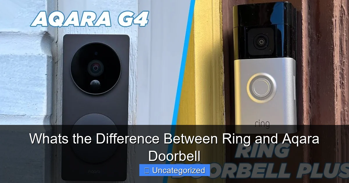 Whats the Difference Between Ring and Aqara Doorbell