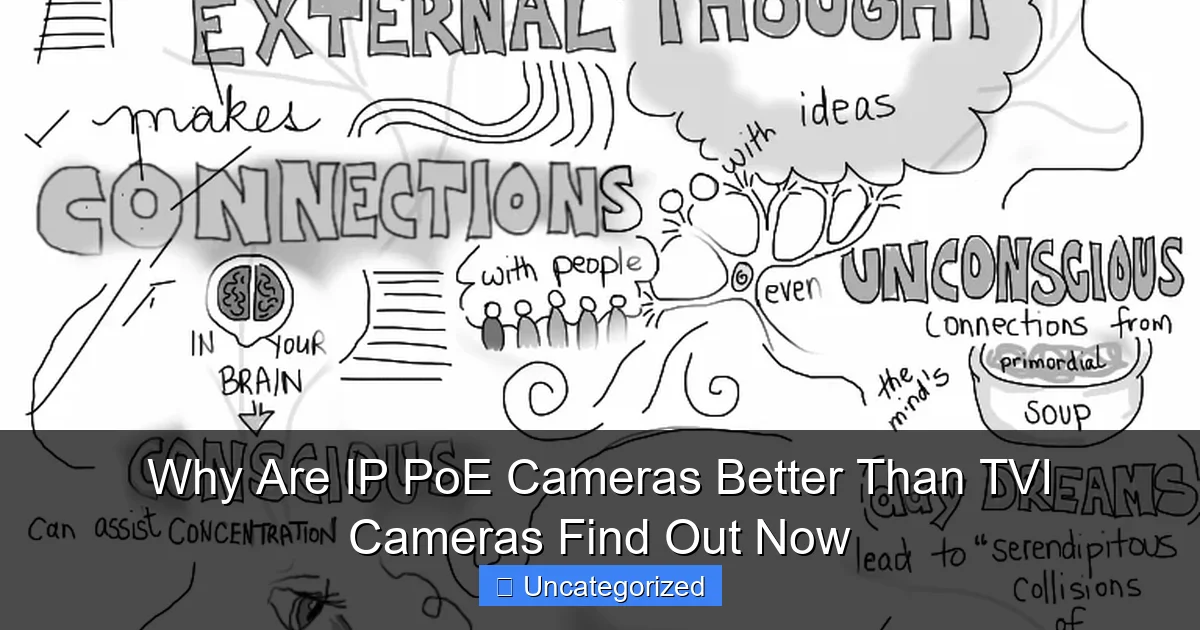 Why Are IP PoE Cameras Better Than TVI Cameras Find Out Now