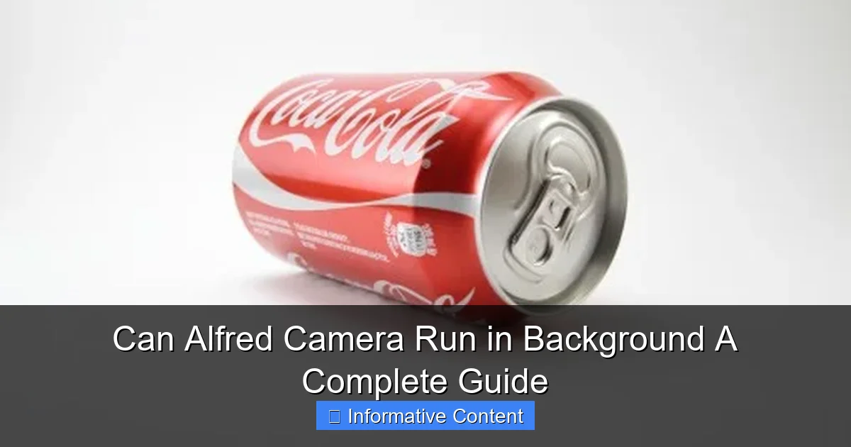 Can Alfred Camera Run in Background A Complete Guide