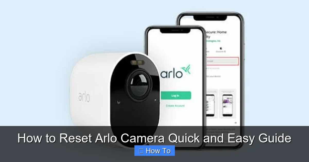 How to Reset Arlo Camera Quick and Easy Guide